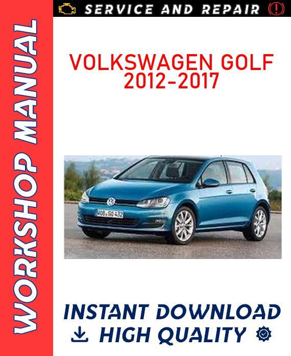 Workshop Manual for VOLKSWAGEN GOLF 2012-2017 Service & Repair