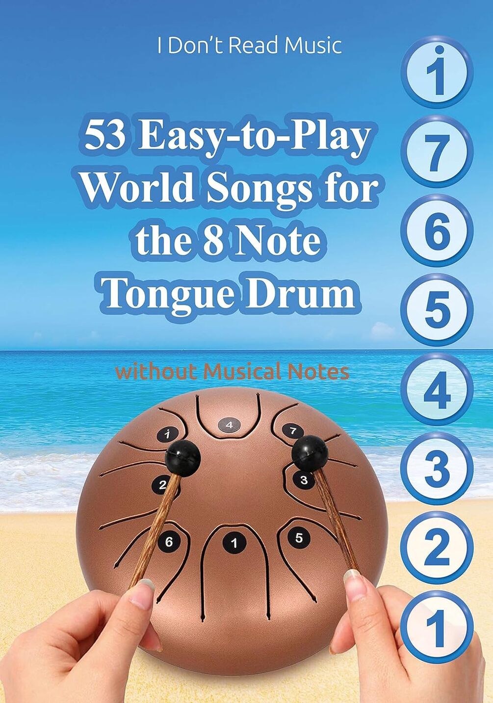 53 Easy-to-Play World Songs for the 8 Note Tongue Drum: Without Musical ...