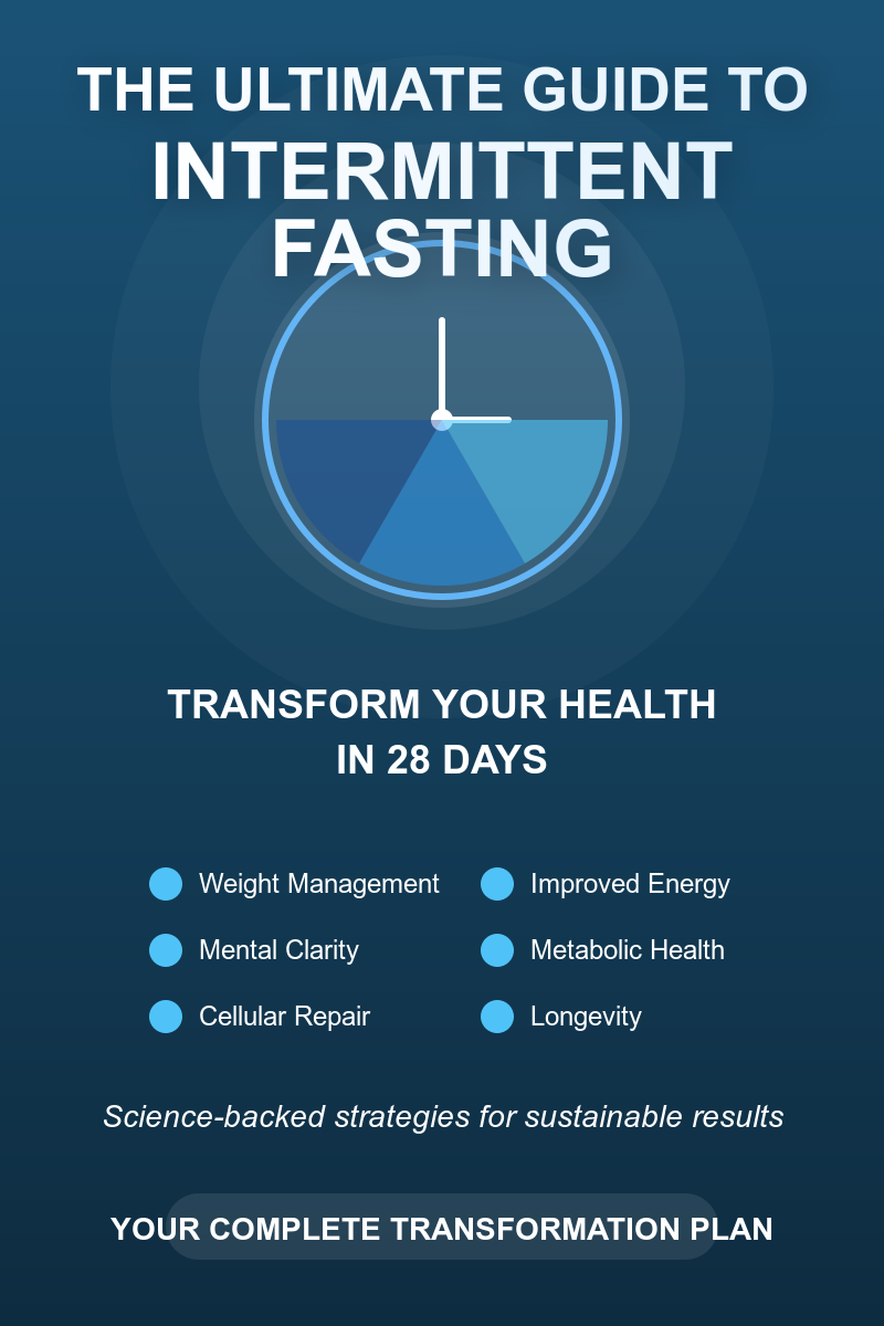 The Ultimate Guide to Intermittent Fasting_ Transform Your Health in 28 Days