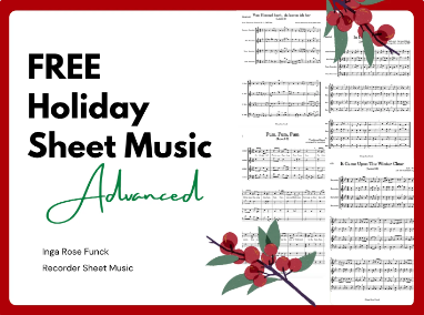 4 FREE Holiday Songs for Advanced Recorder Players (Sheet Music Download)