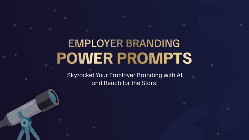 Employer Branding Power Prompts: Skyrocket Your Employer Branding with AI