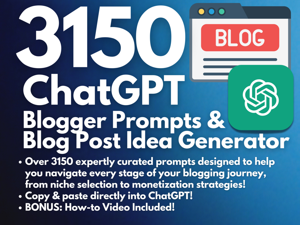 3150 ChatGPT Blogging Prompts | Blog Idea Generator