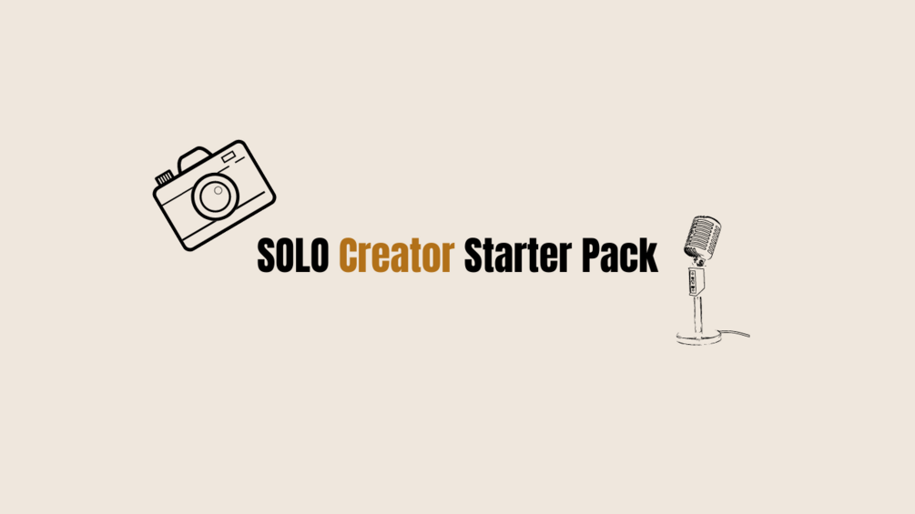 Solo Creator Starter Pack