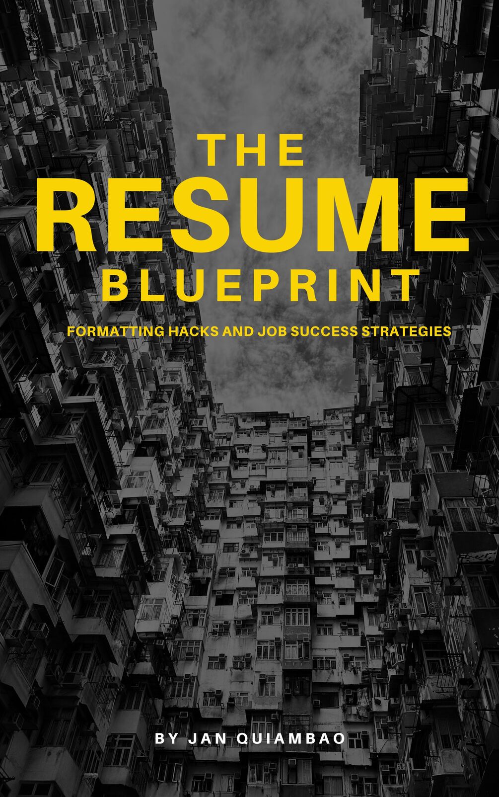 The Resume Blueprint: Formatting Hacks and Job Success Strategies