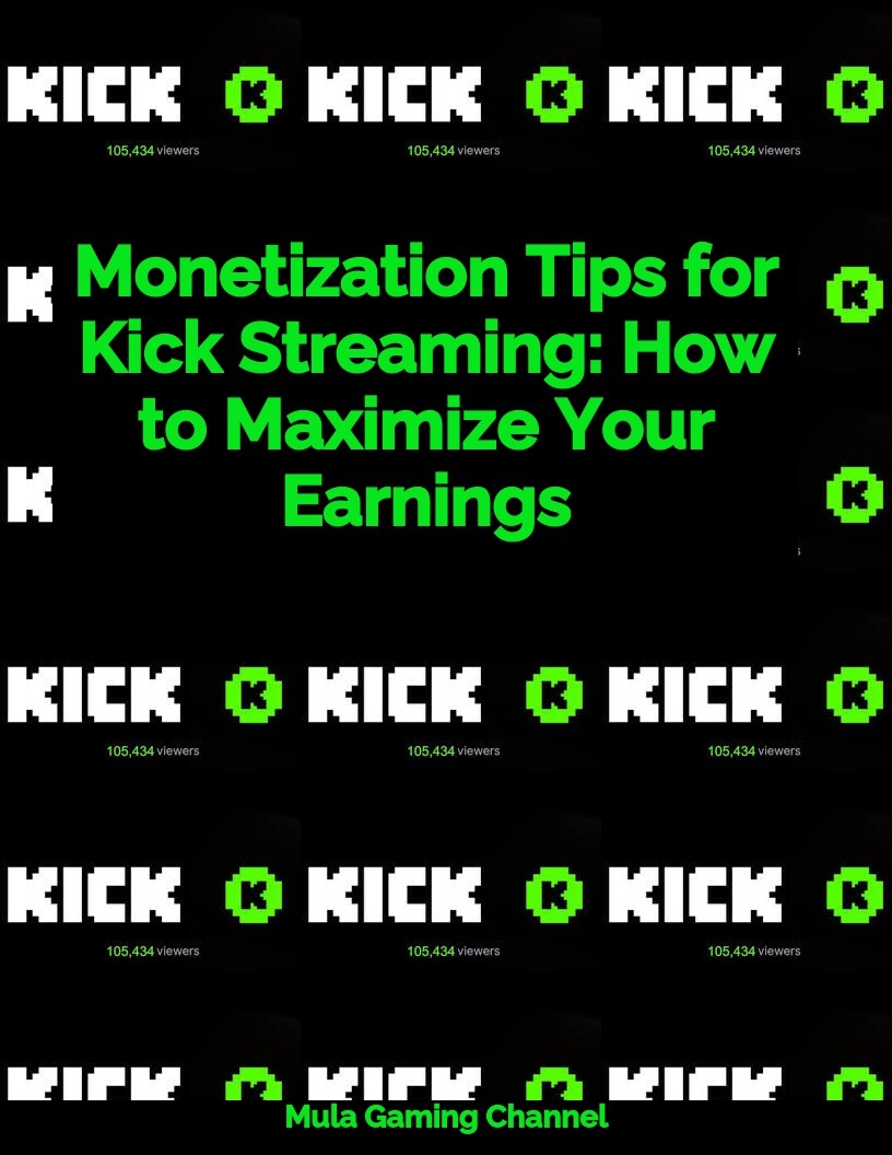Monetization Tips for Kick Streaming: How to Maximize Your Earnings