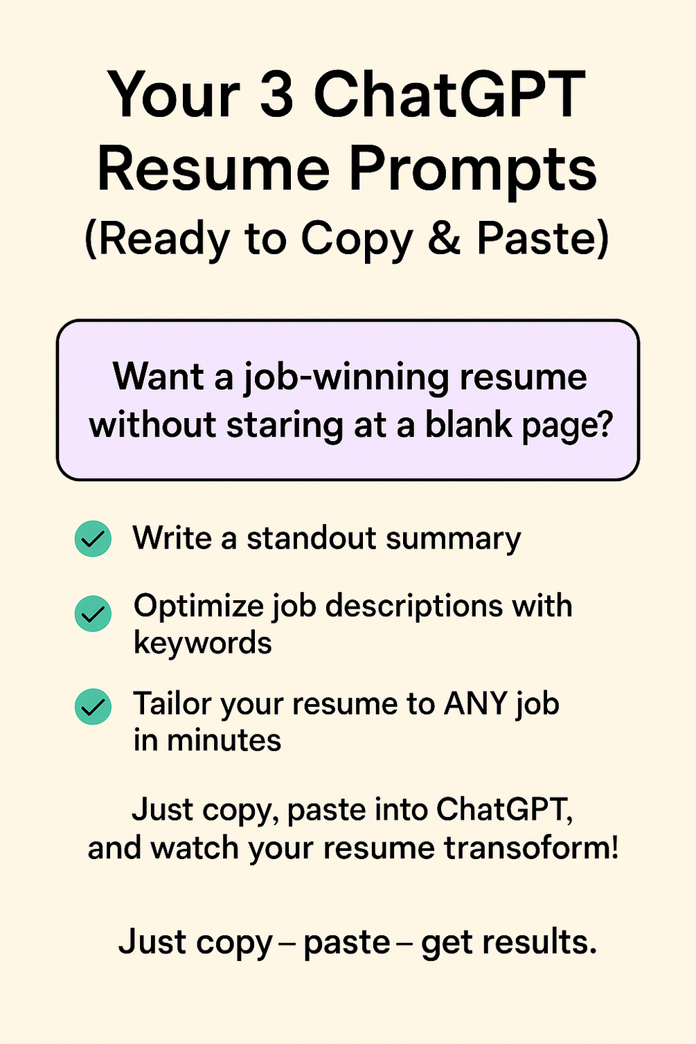 Your 3 ChatGPT Resume Prompts (Ready to Copy & Paste)