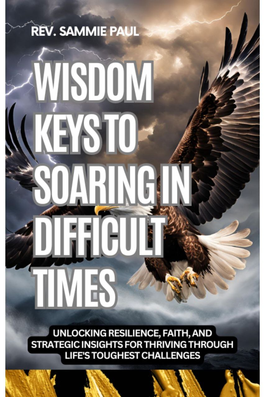 WISDOM KEYS TO SOARING IN DIFFICULT TIMES
