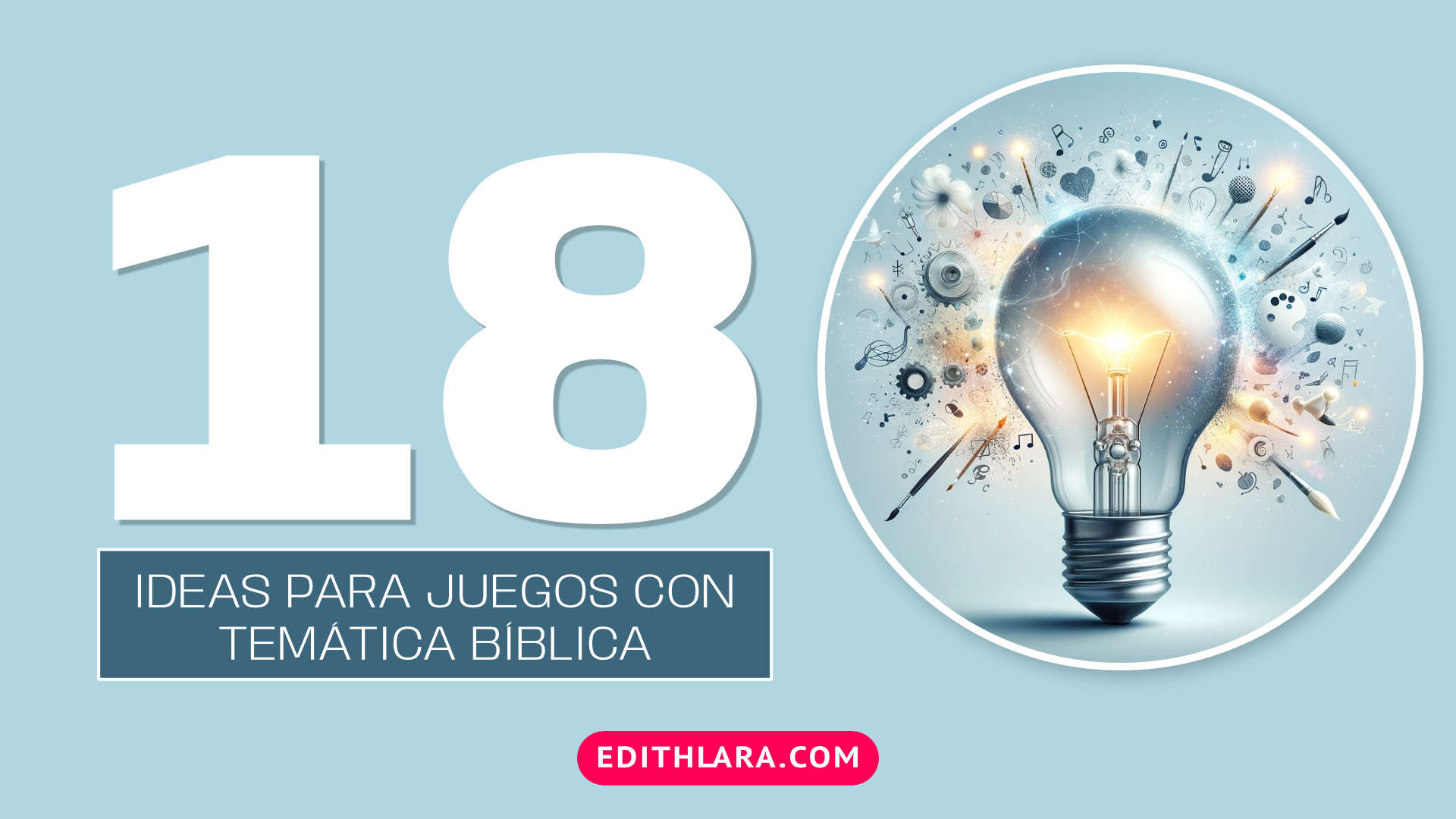 18 ideas para juegos con Temática Bíblica - Edith Lara