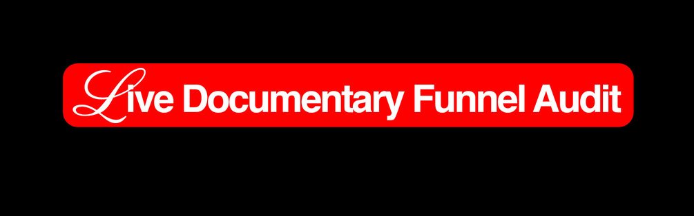 Live Documentary Funnel Audit