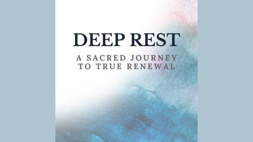 Deep Rest: A Sacred Journey to True Renewal | Digital Ebook for ...