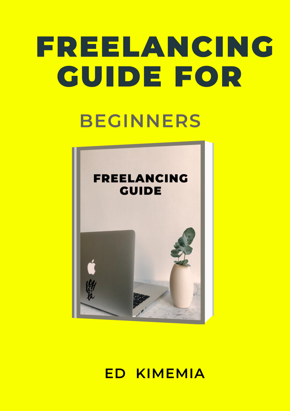 FREELANCING GUIDE FOR BEGINNERS