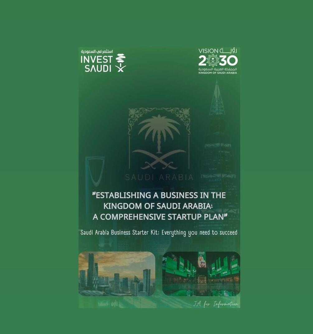 Saudi Arabia Business Starter Kit: Everything you need to succeed