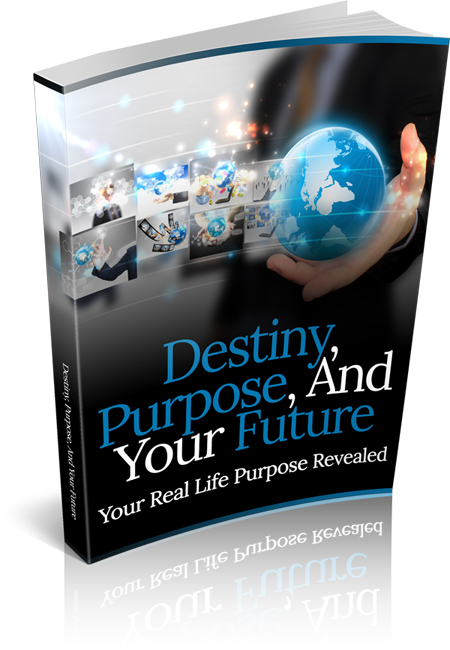 Destiny, Purpose and Your Future.