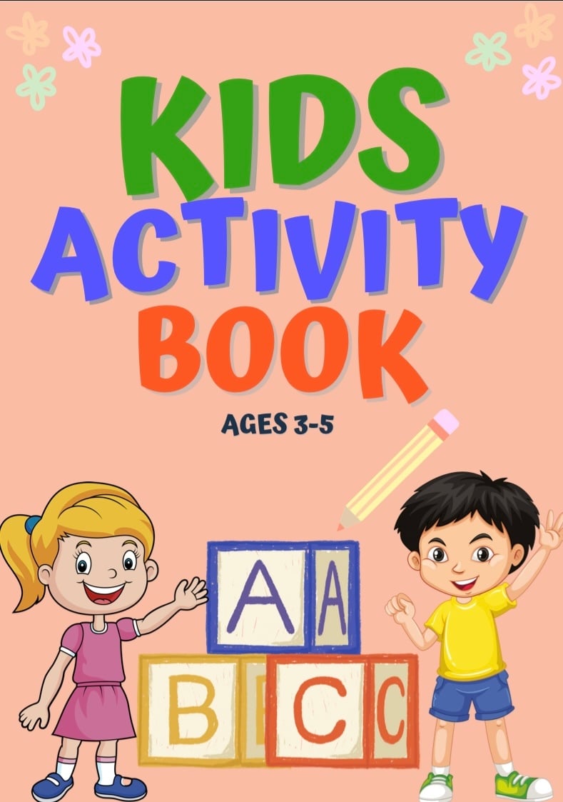 Kids Activity Book - Ages 3-5