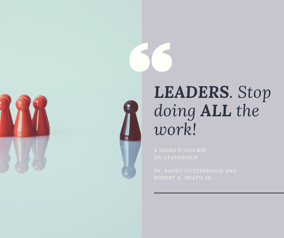 Leaders. Stop doing ALL the work! A video e-course on leadership
