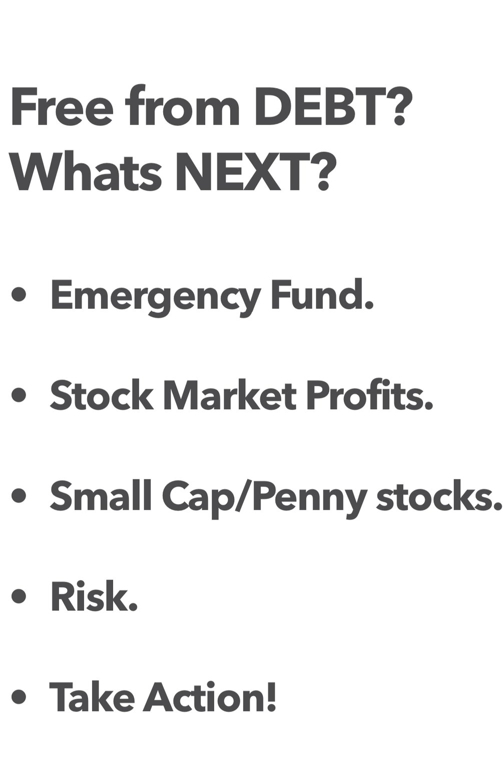 Free from DEBT? What’s NEXT!?