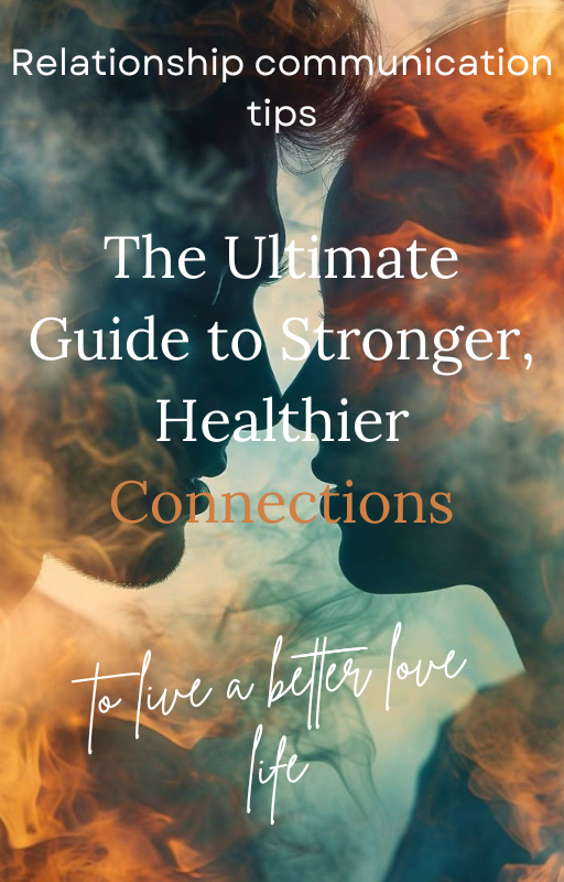 Relationship Communication Tips: The Ultimate Guide to Stronger ...
