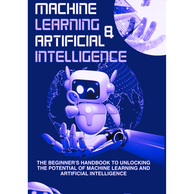 Unlocking the Potentials of Machine Learning and Artificial Intelligence [Full Reseller Right ...