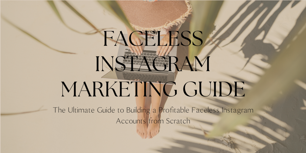 Faceless Instagram Marketing Guide