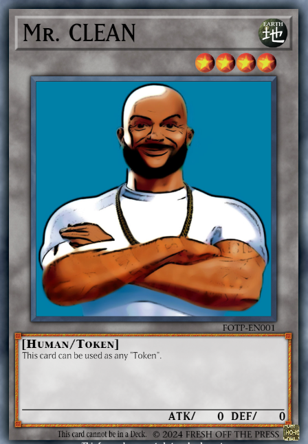 "MR. CLEAN" (Custom-Made) Yu-Gi-Oh! [TOKEN]