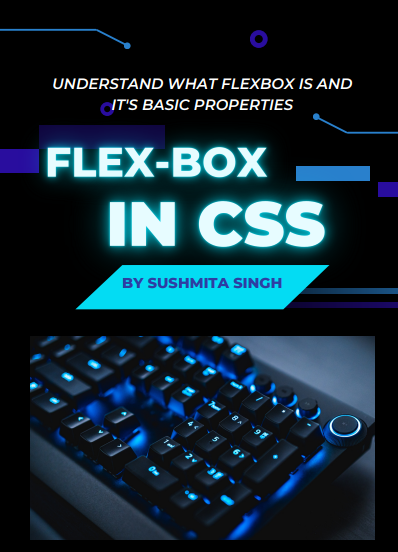 Flexbox in CSS: Understand What Flexbox Is and It’s Basic Properties