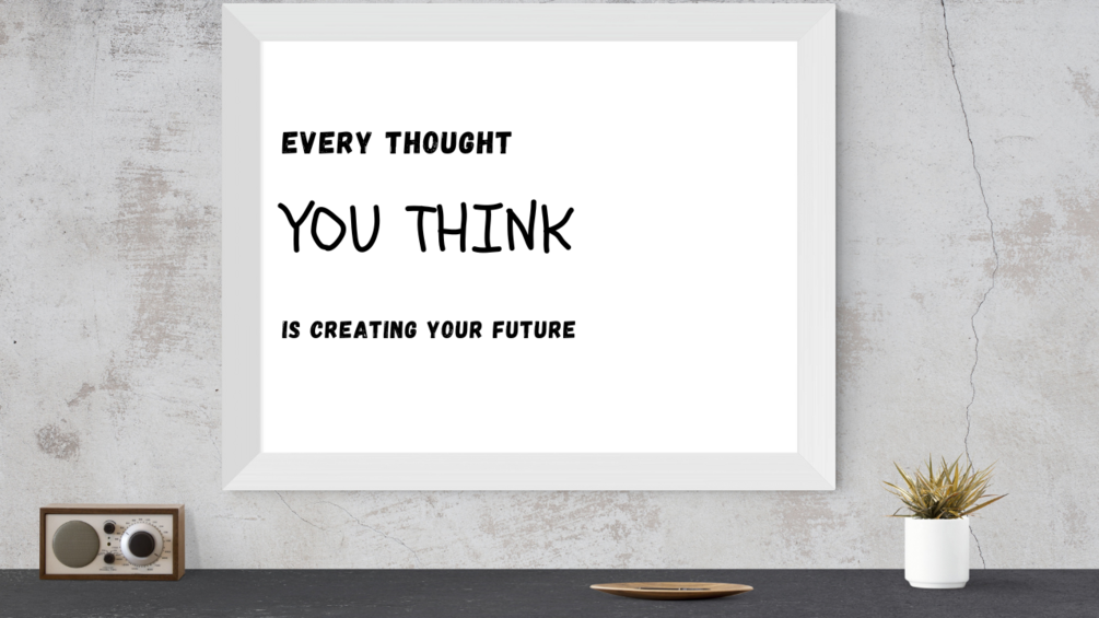 Every thought you think is creating your future | Therapy Office Art ...