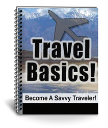 Travel Basics: Become a Savvy Traveler!