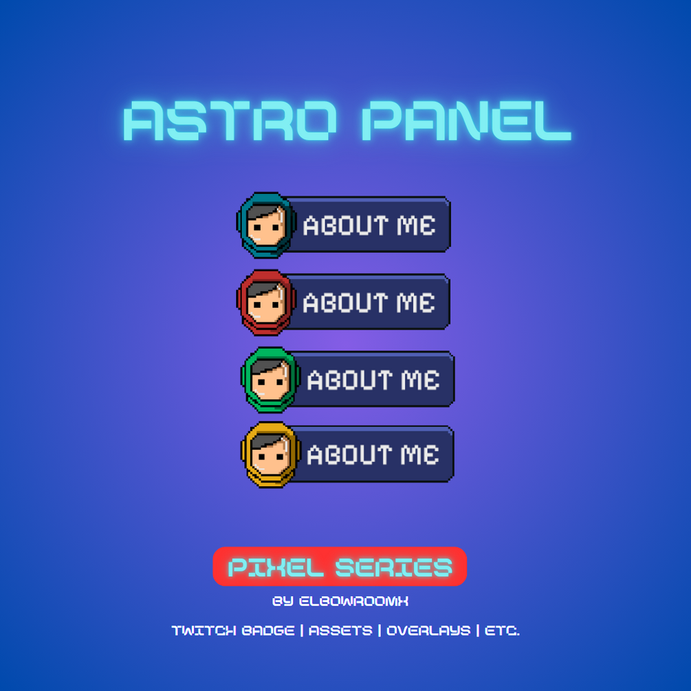 Astro Panel Assets for Streaming | Pixel Arts Series by ElbowroomX