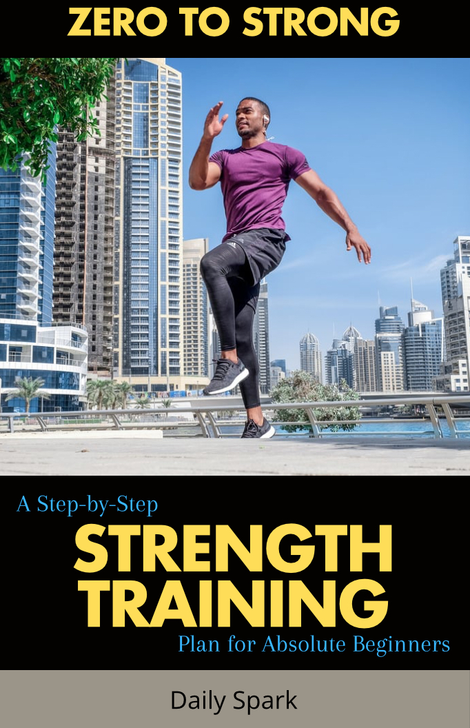 Zero to Strong: A Step-by-Step Strength Training Plan for Absolute ...