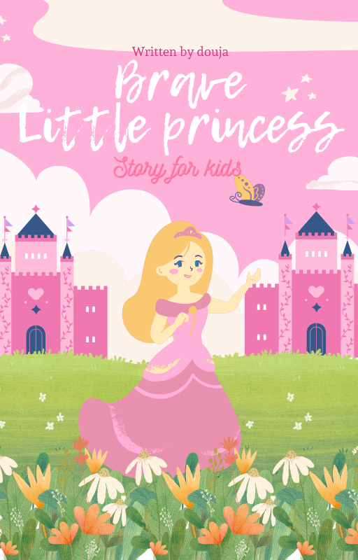 Teach your child :The story of the brave little princess
