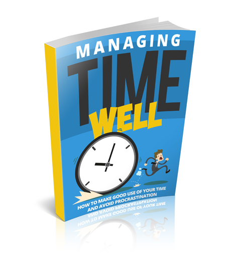 Managing Time Well