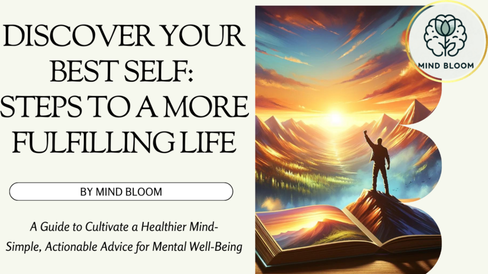 DISCOVER YOUR BEST SELF: STEPS TO A MORE FULFILLING LIFE