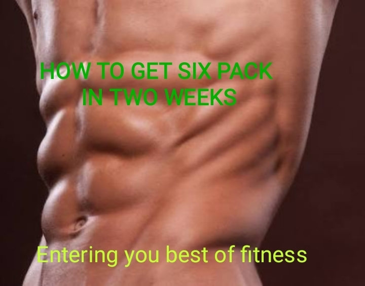 How to get six a six pack in two weeks