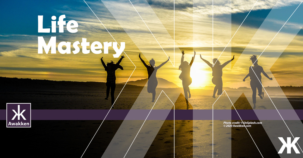 Life Mastery - You are the Designer of Your Destiny!