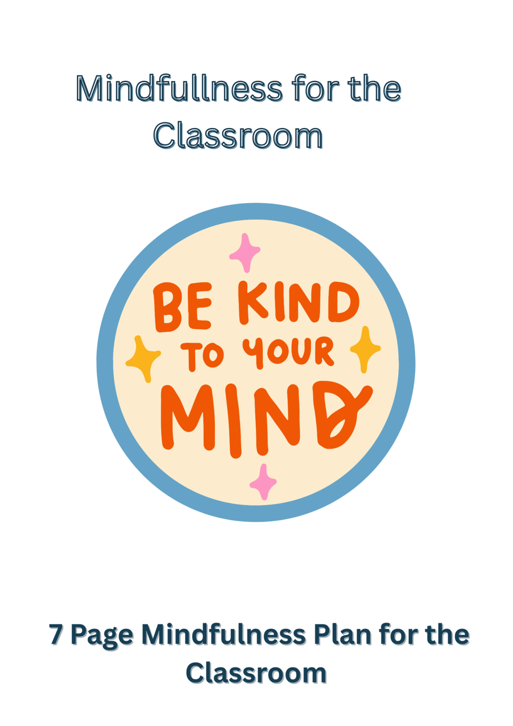 Mindful Moments: A 7-Page Mindfulness Practice Sheet for Students