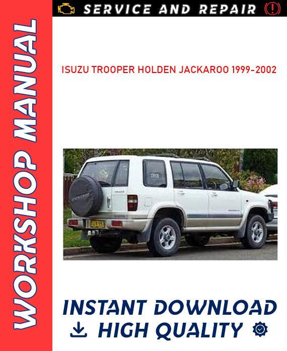 Workshop Manual for ISUZU TROOPER HOLDEN JACKAROO 1999-2002 Service ...