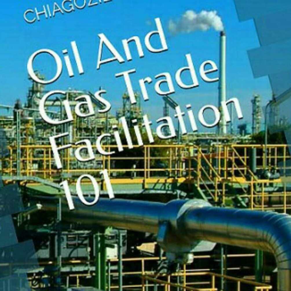 Oil and Gas Trade Facilitation 101