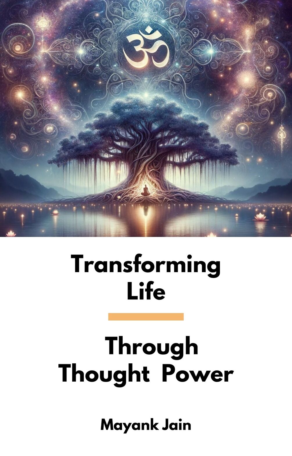 Transforming Life through Thought Power