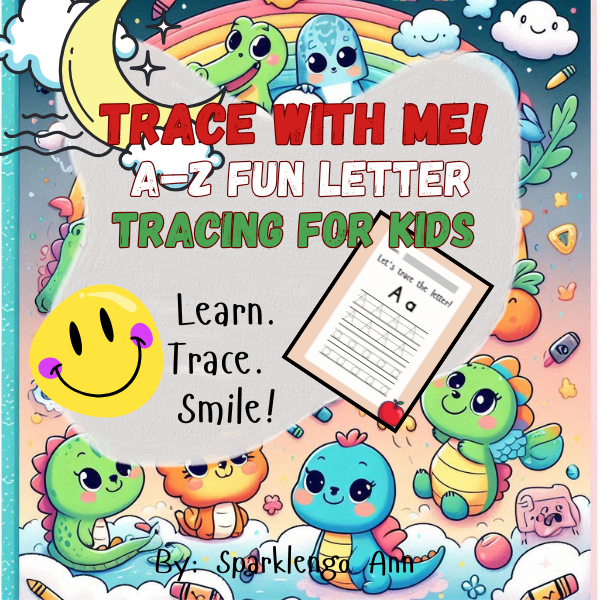 Trace with Me! A–Z Fun Letter Tracing for Kids (Ages 3–6)