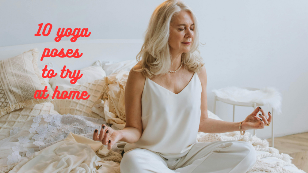 10 Yoga poses to try at home