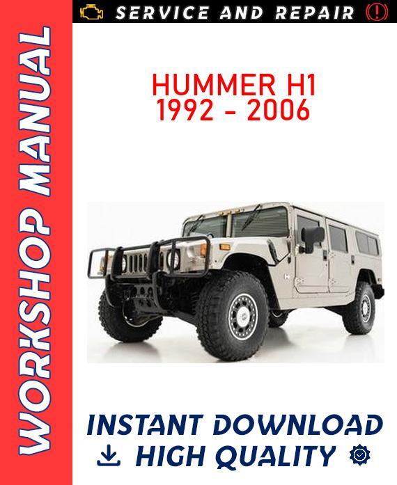 Workshop Manual for HUMMER H1 1992 - 2006 Service & Repair