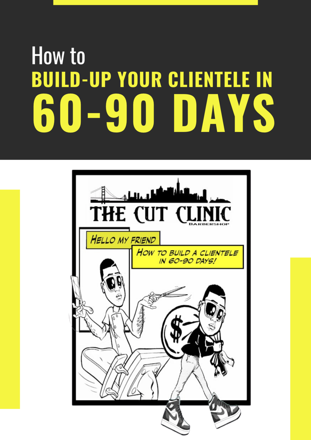 How To-Build up your clientele in 60-90 days.