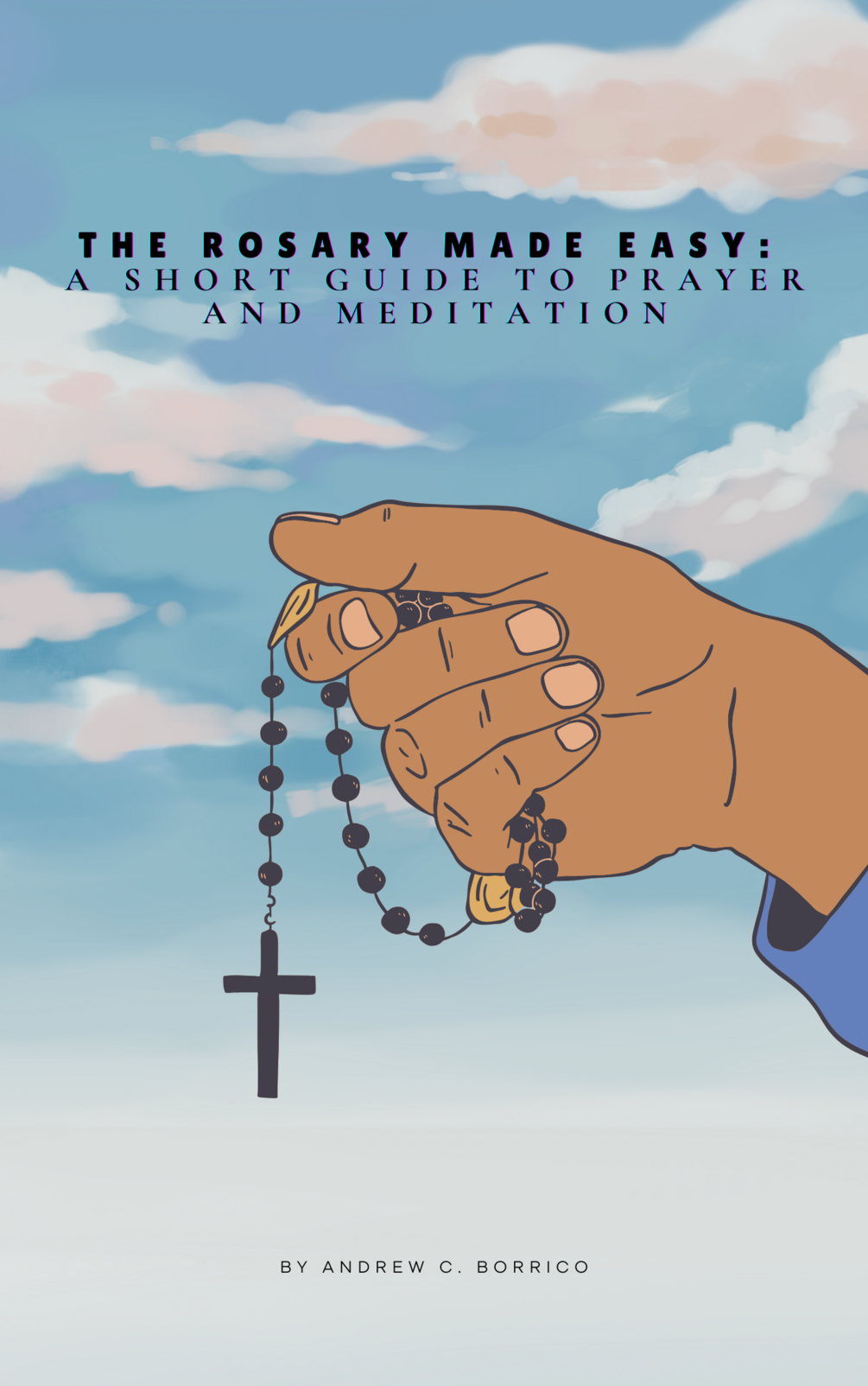 The Rosary Guide Made Easy