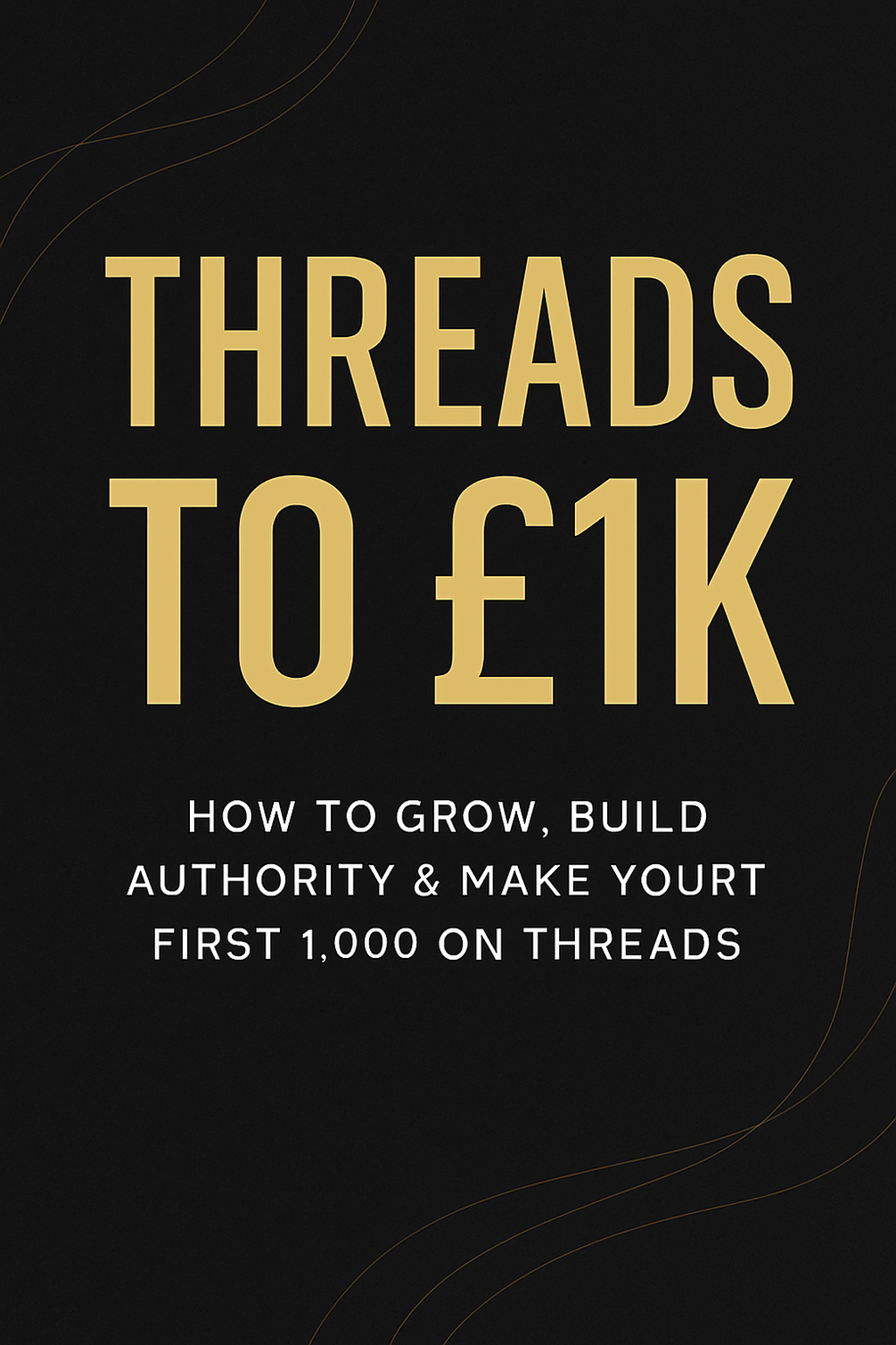Threads to £1K