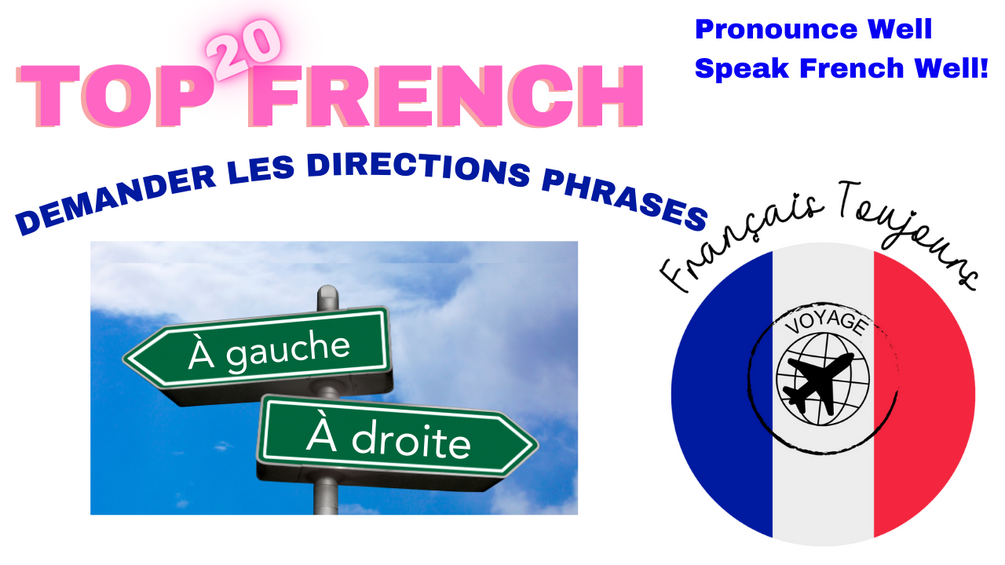 FRANCAIS TOUJOURS- TOP 20 PHRASES LES DIRECTIONS