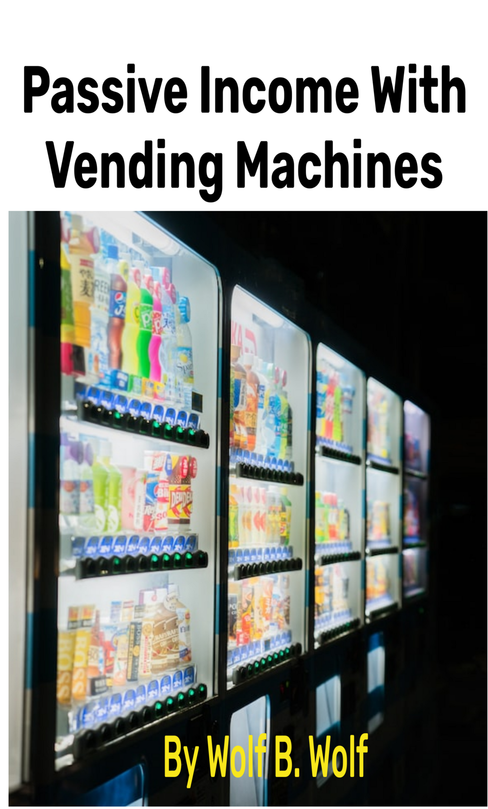 Make Passive Income With Vending Machines