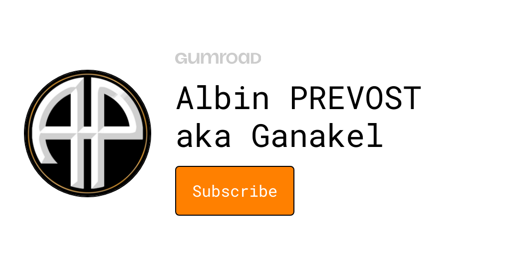 Albin PREVOST aka Ganakel