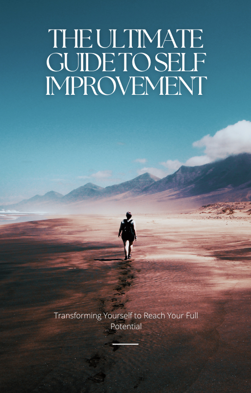 The Ultimate Guide to Self Improvement