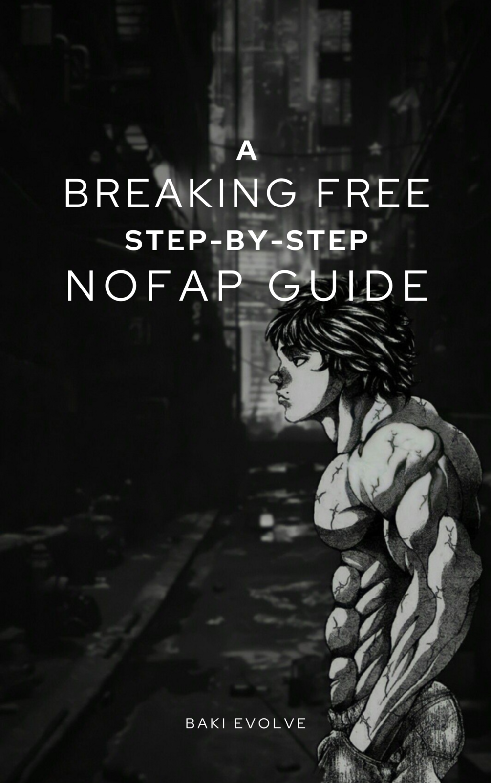 A BREAKING FREE STEP-BY-STEP NOFAP GUIDE