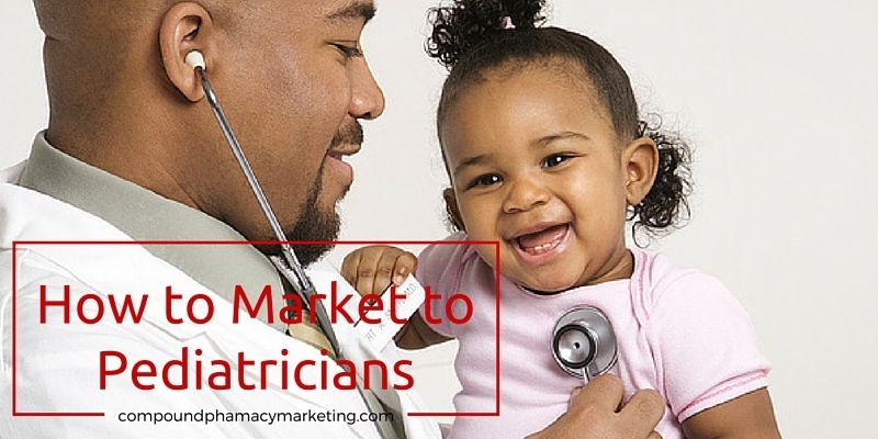 How to Market to Pediatricians